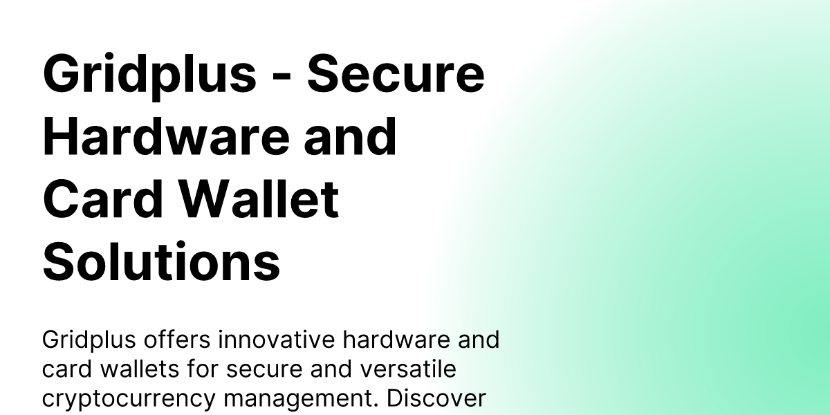 Gridplus - Secure Hardware and Card Wallet Solutions | AllCryptoWallets.org
